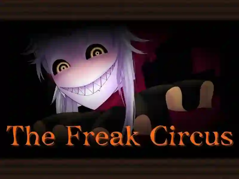 The Freak Circus 🕹️ 在 SGameS 在线玩